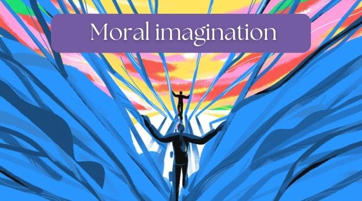 Moral imagination - British Association for Holistic Medicine & Health Care