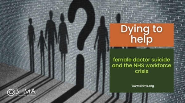 Dying to help’: female doctor suicide and the NHS workforce crisis ...