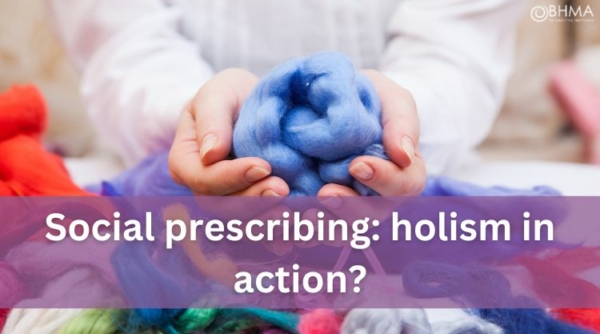 Social prescribing: holism in action? - British Association for ...